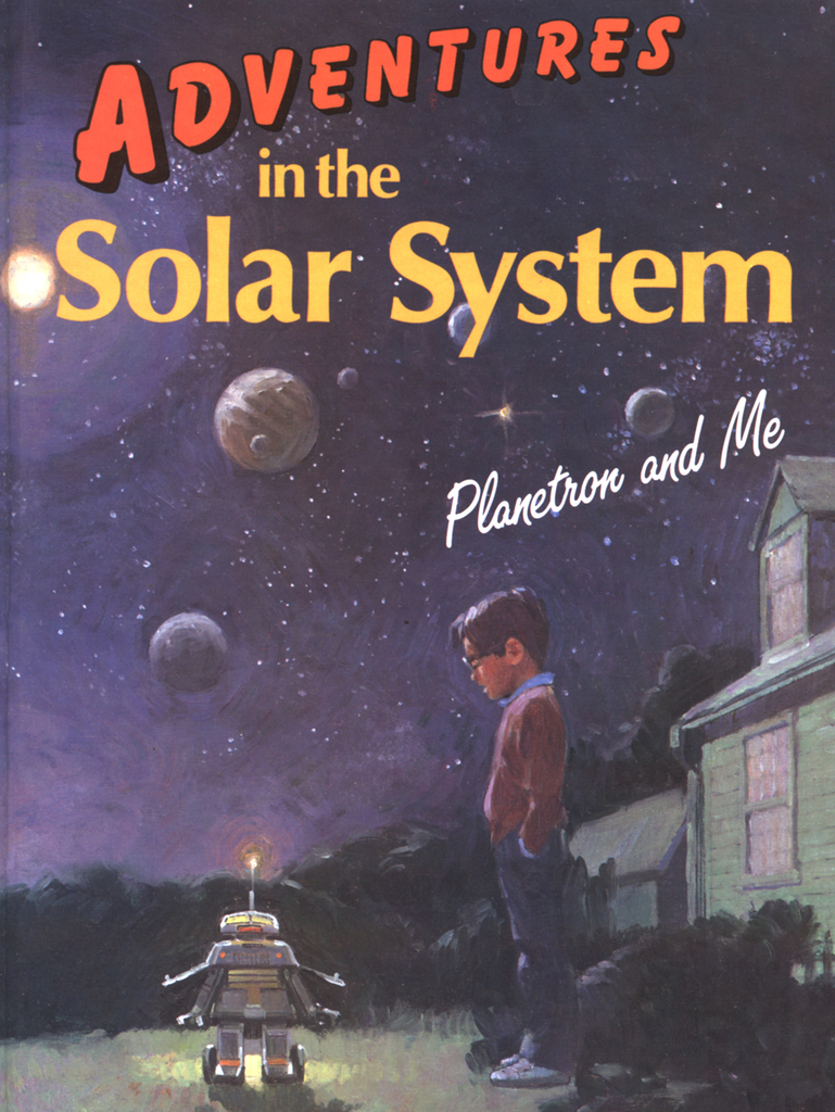 Adventures in the Solar System: Planetron and Me by Geoffrey T Williams ...