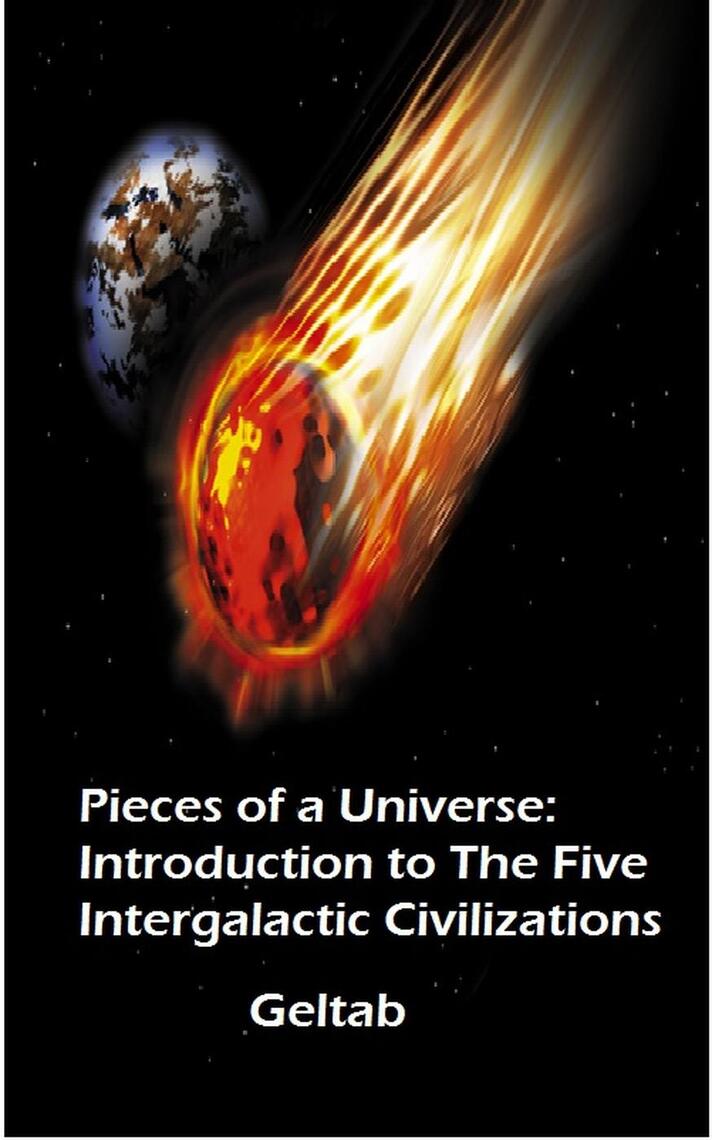 Pieces of a Universe: Introduction to The Five Intergalactic ...