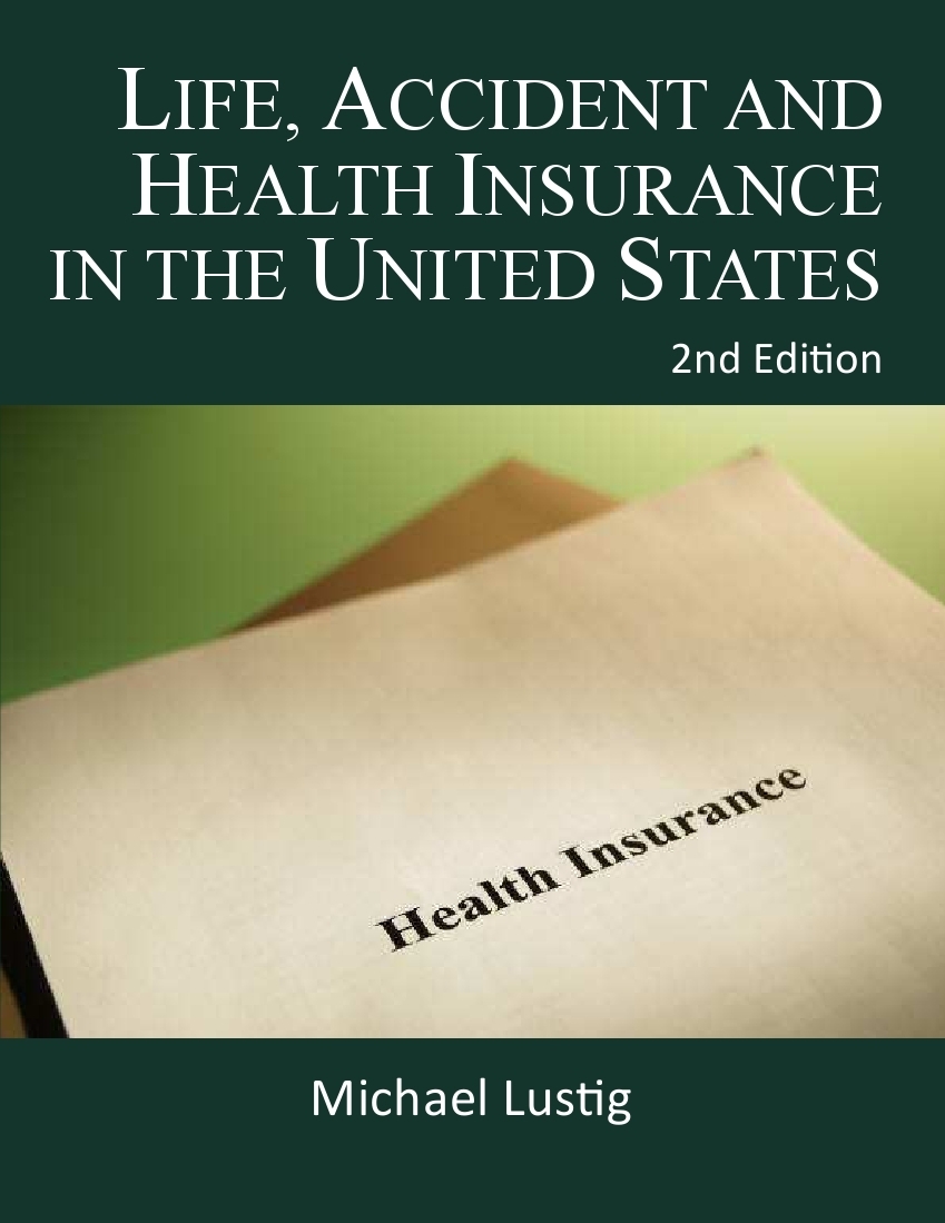 Life, Accident and Health Insurance in the United States by Michael ...