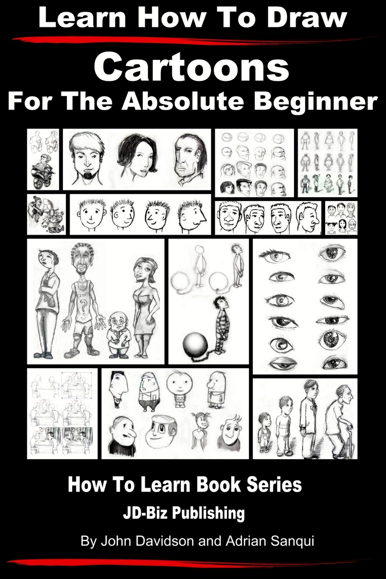 Learn How to Draw Cartoons: For the Absolute Beginner de John Davidson ...