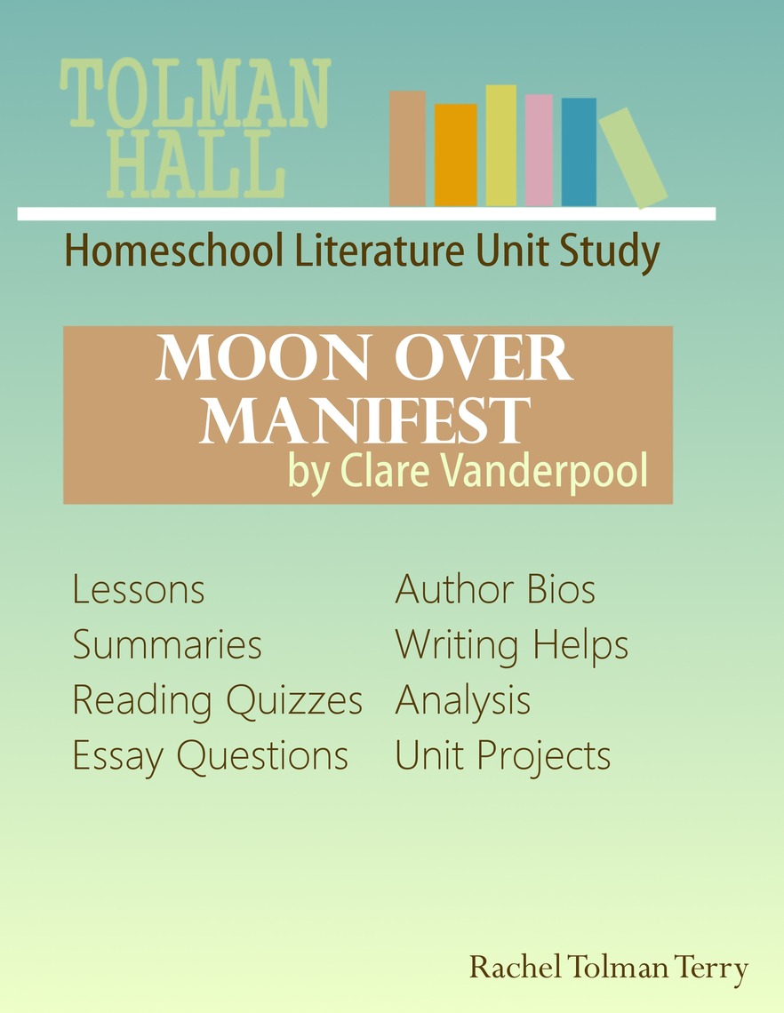 Moon Over Manifest by Clare Vanderpool: A Homeschool Literature Unit ...