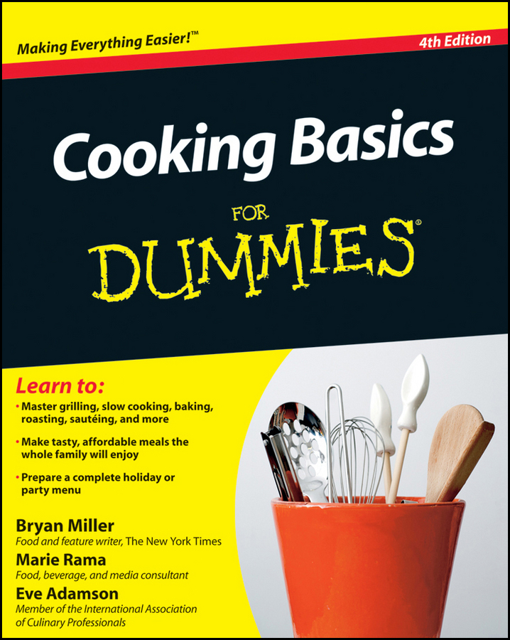 Cooking Basics For Dummies by Bryan Miller, Marie Rama, Eve Adamson ...