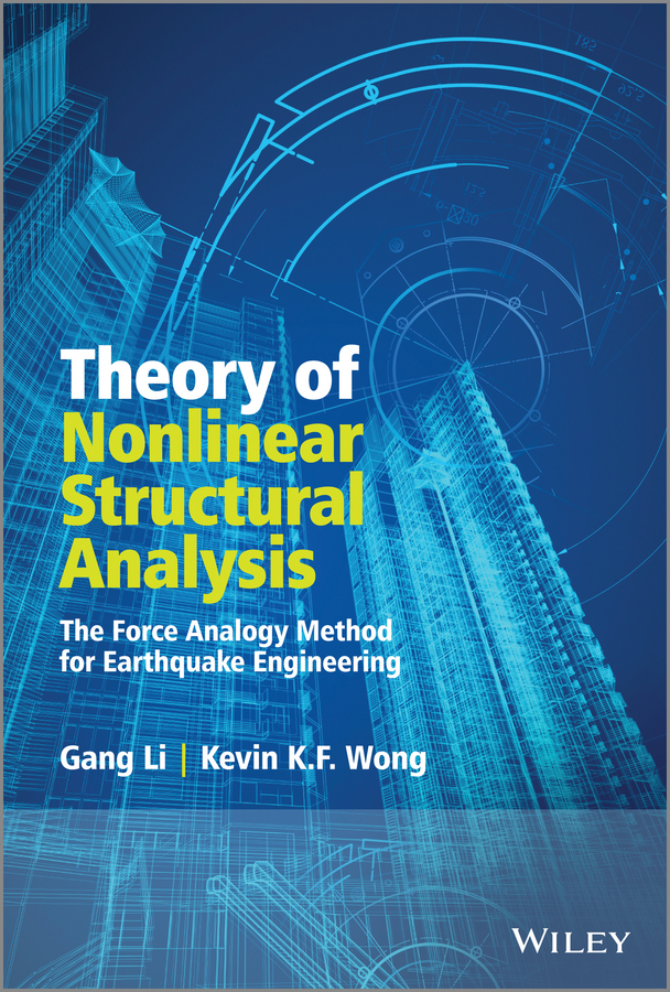 Theory of Nonlinear Structural Analysis by Gang Li, Kevin Wong - Ebook | Everand