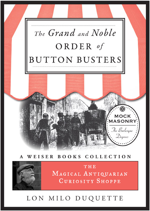 The Grand and Noble Order of Button Busters: A Side Degree for the use ...