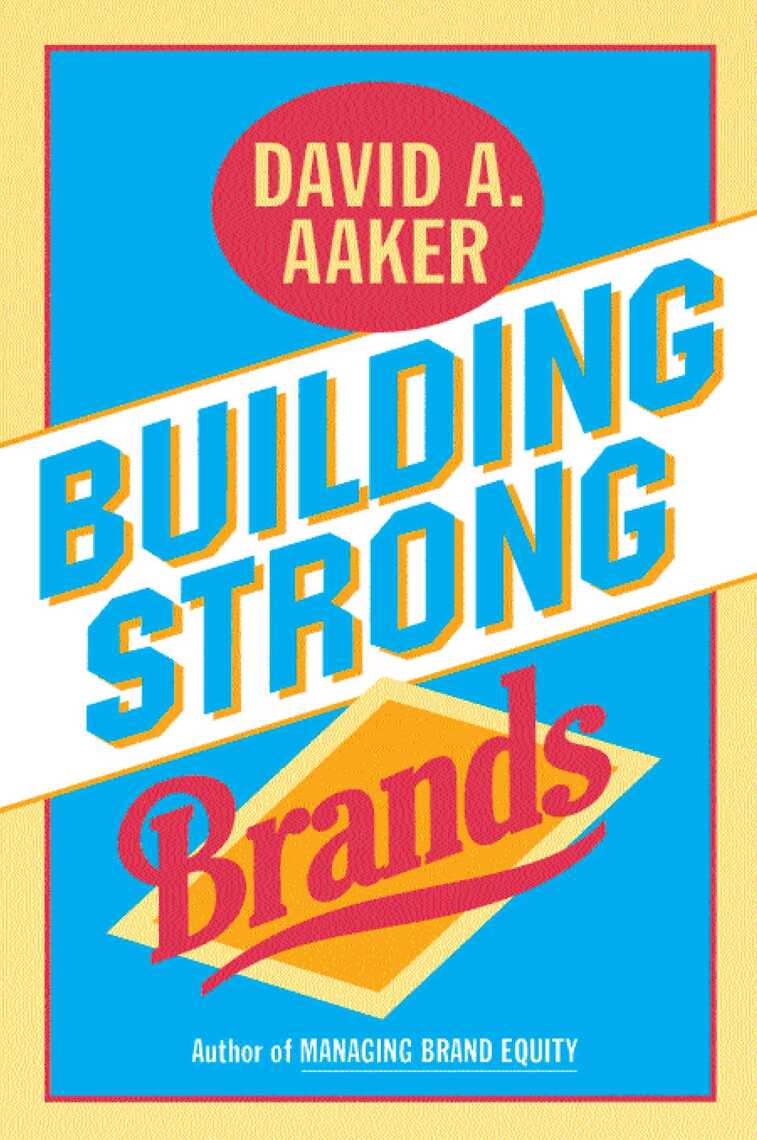 Building Strong Brands by David A. Aaker (Ebook) - Read free for 30 days
