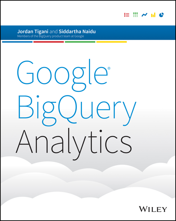 Google BigQuery Analytics by Jordan Tigani, Siddartha Naidu - Ebook ...