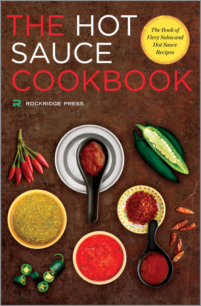 Hot Sauce Cookbook By Rockridge Press Book Read Online
