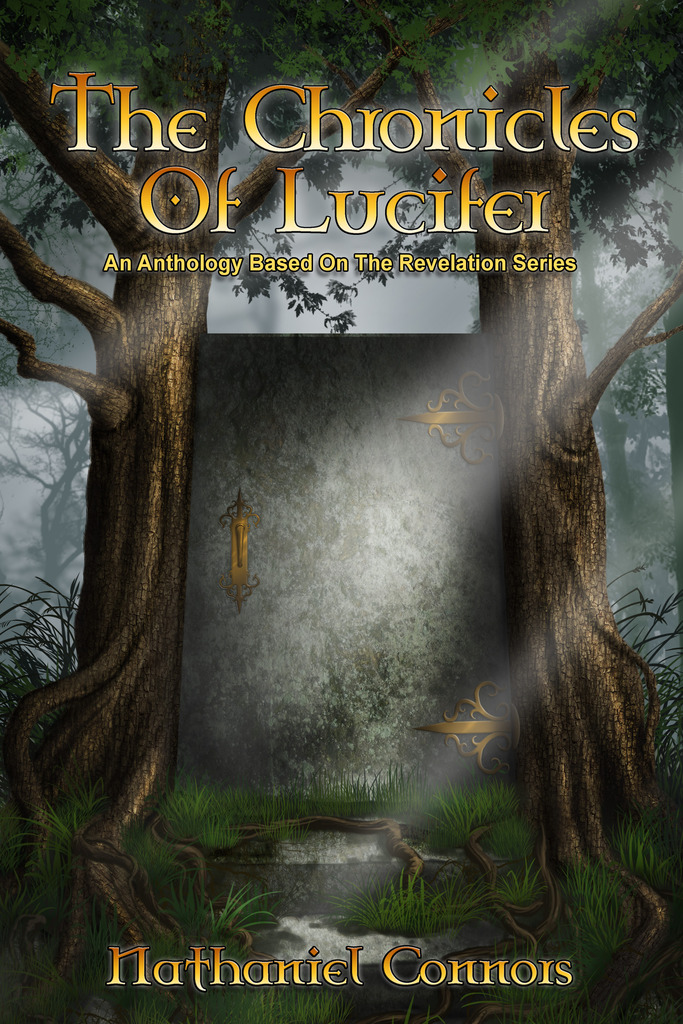 The Chronicles of Lucifer: An Anthology Based on the Revelation Series ...