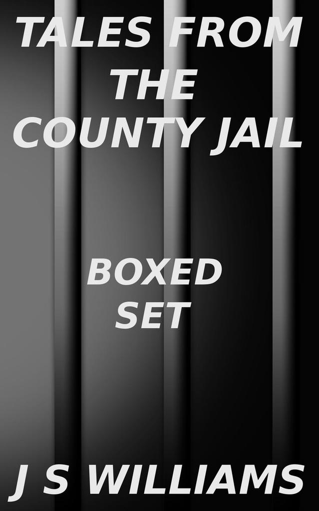 Tales From the County Jail Box Set by J. S. Williams (Ebook) - Read ...