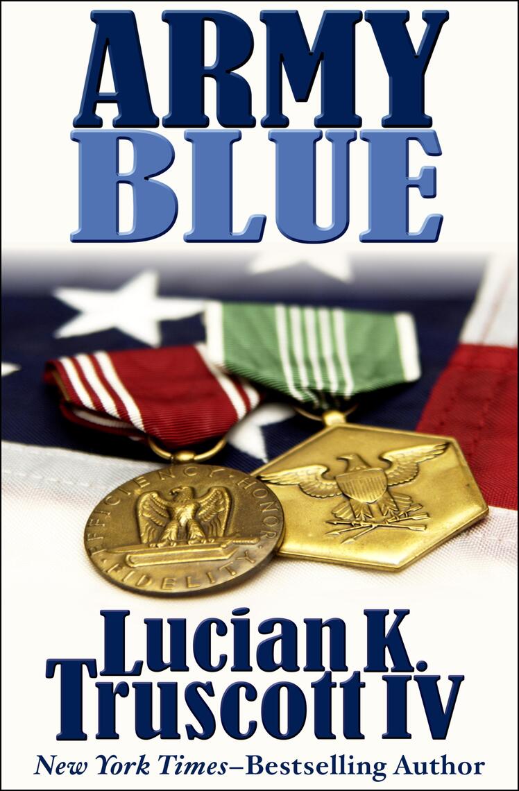 Army Blue by Lucian K. Truscott (Ebook) - Read free for 30 days