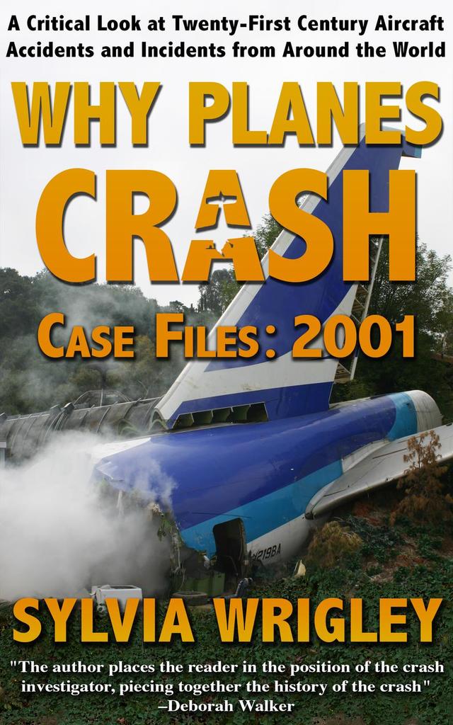 Why Planes Crash: 2001 by Sylvia Wrigley - Ebook | Everand
