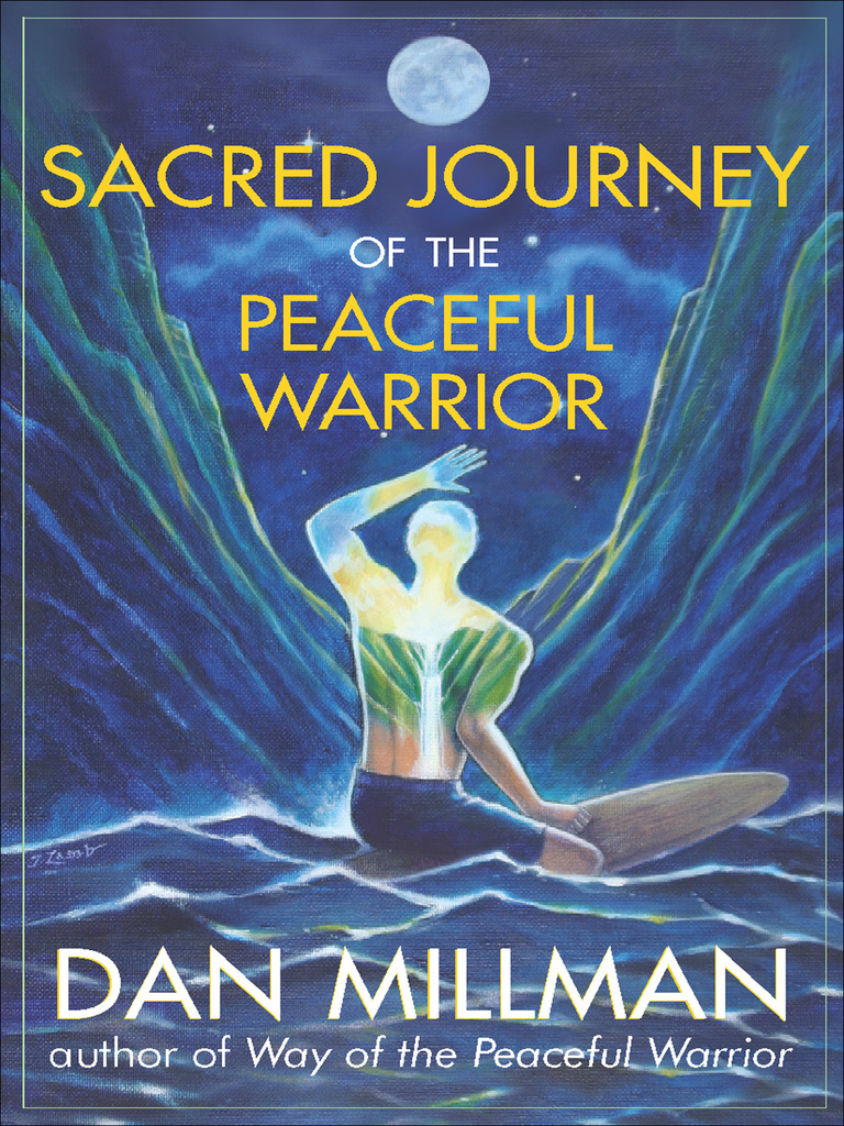 Sacred Journey of the Peaceful Warrior by Dan Millman - Ebook | Everand