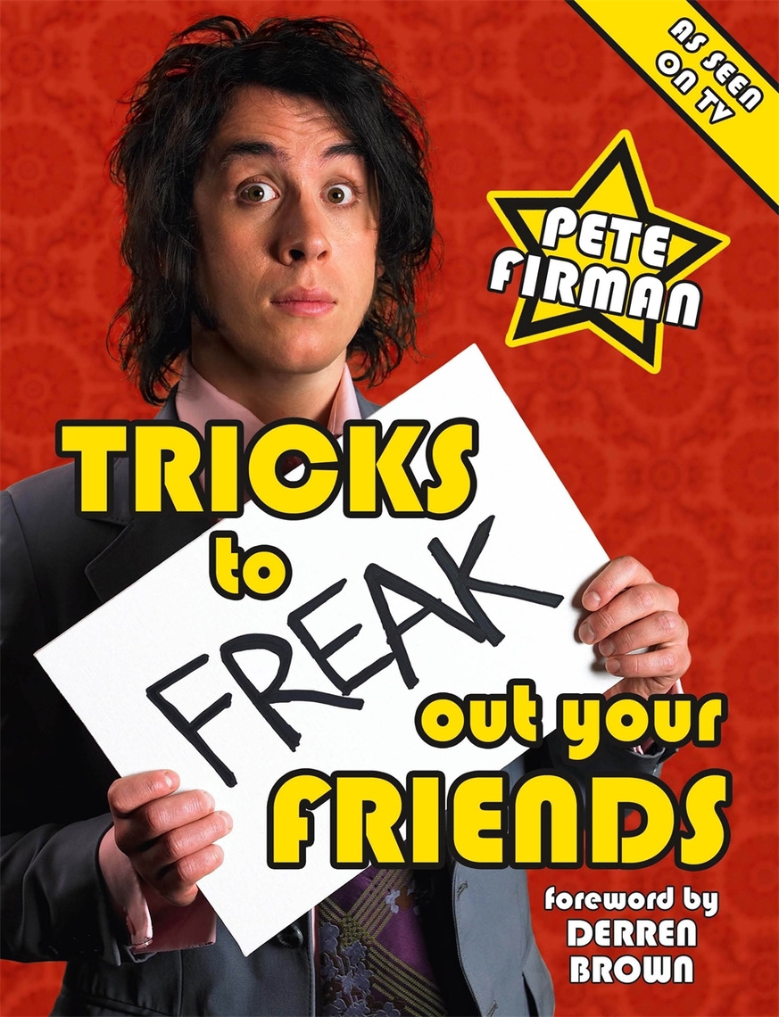 Tricks to Freak Out Your Friends by Pete Firman - Ebook | Everand