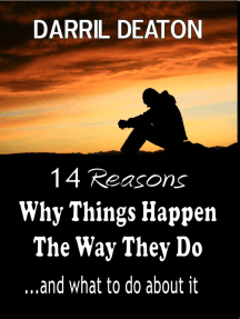 14 Reasons Why Things Happen the Way They Do...and What to Do About It ...