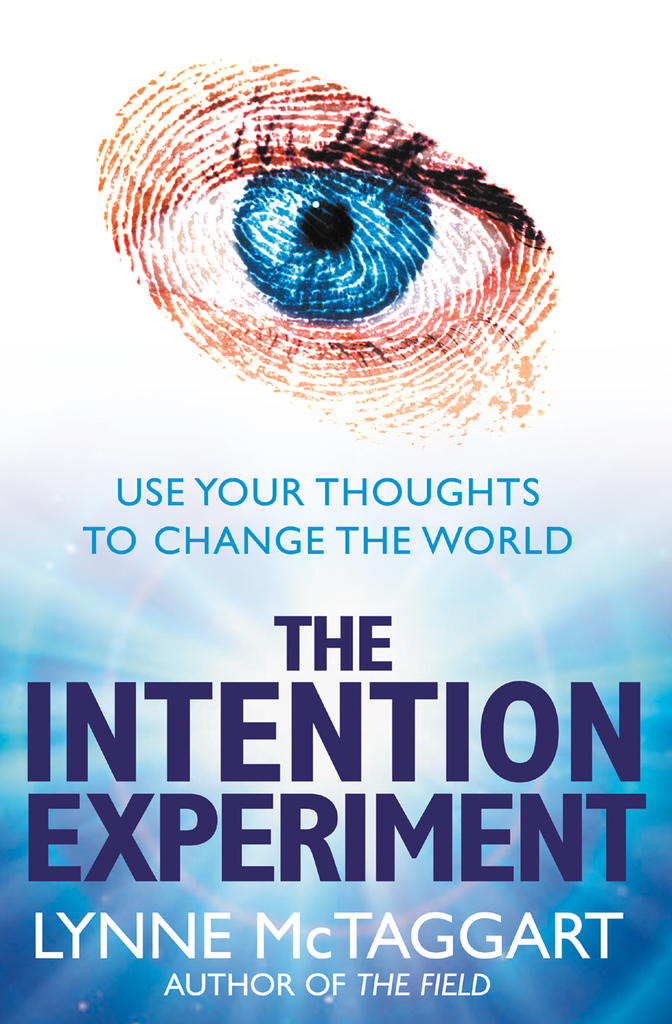 The Intention Experiment by Lynne McTaggart (Ebook) - Read free for 30 days