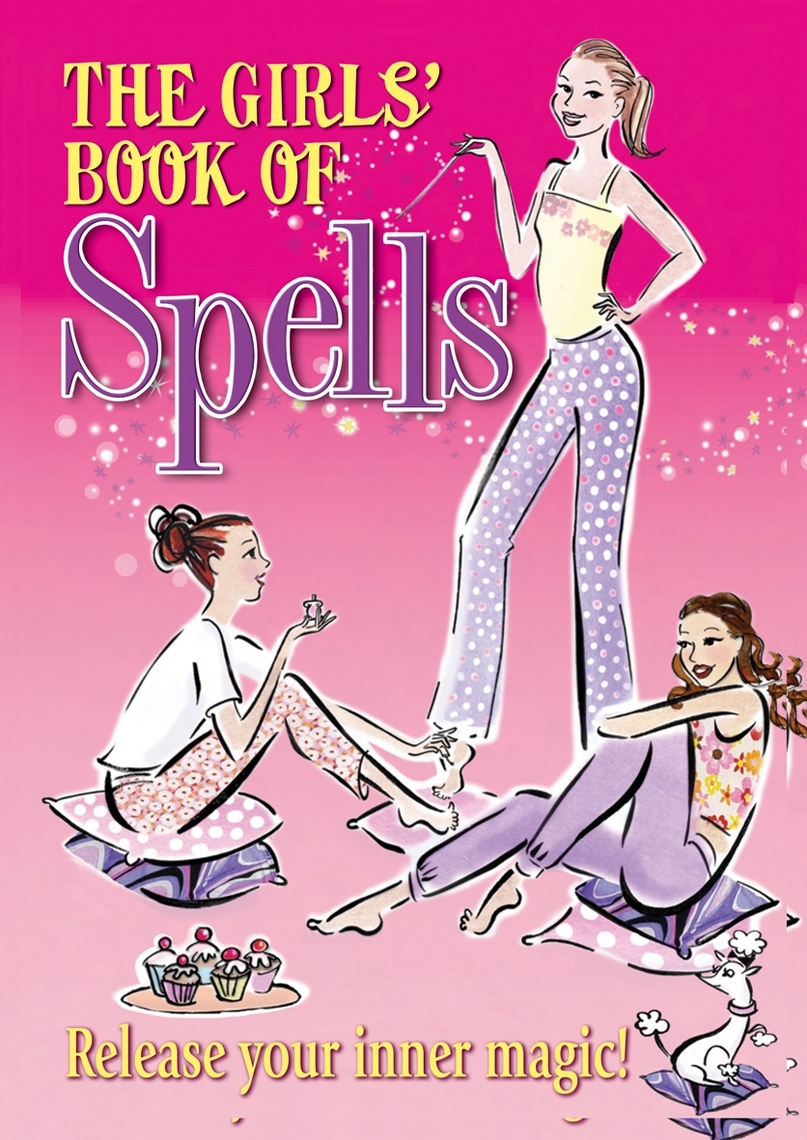 The Girls' Book of Spells by Rachel Elliot, Robyn Neild (Ebook) - Read ...