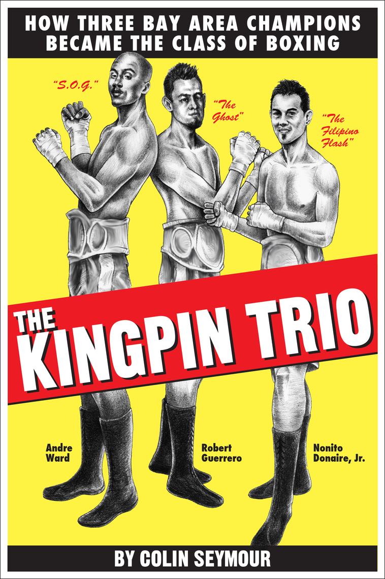 The Kingpin Trio/How Three Bay Area Champions Became the Class of ...