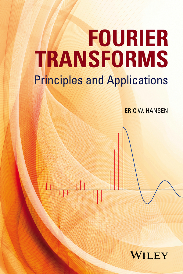 Fourier Transforms by Eric W. Hansen - Book - Read Online Fourier Transforms by Eric W. Hansen - Book - Read Online