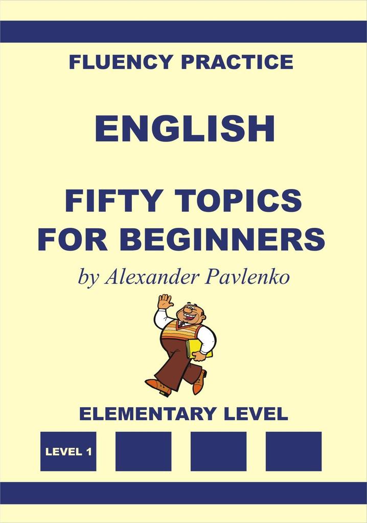 English, Fifty Topics for Beginners, Elementary Level by Alexander ...