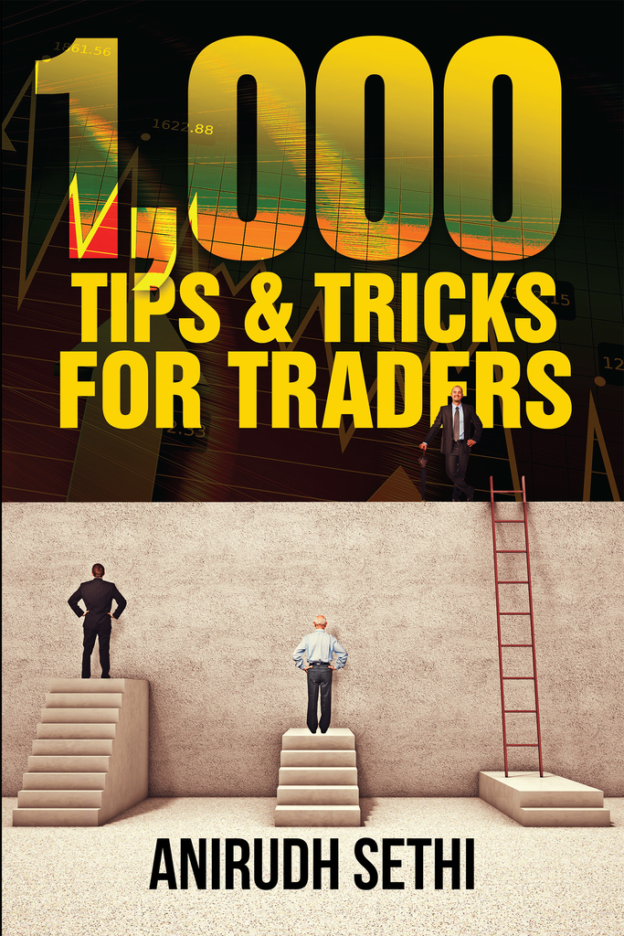 1000 tips & tricks for traders by Anirudh Sethi (Ebook) - Read free for 30 days