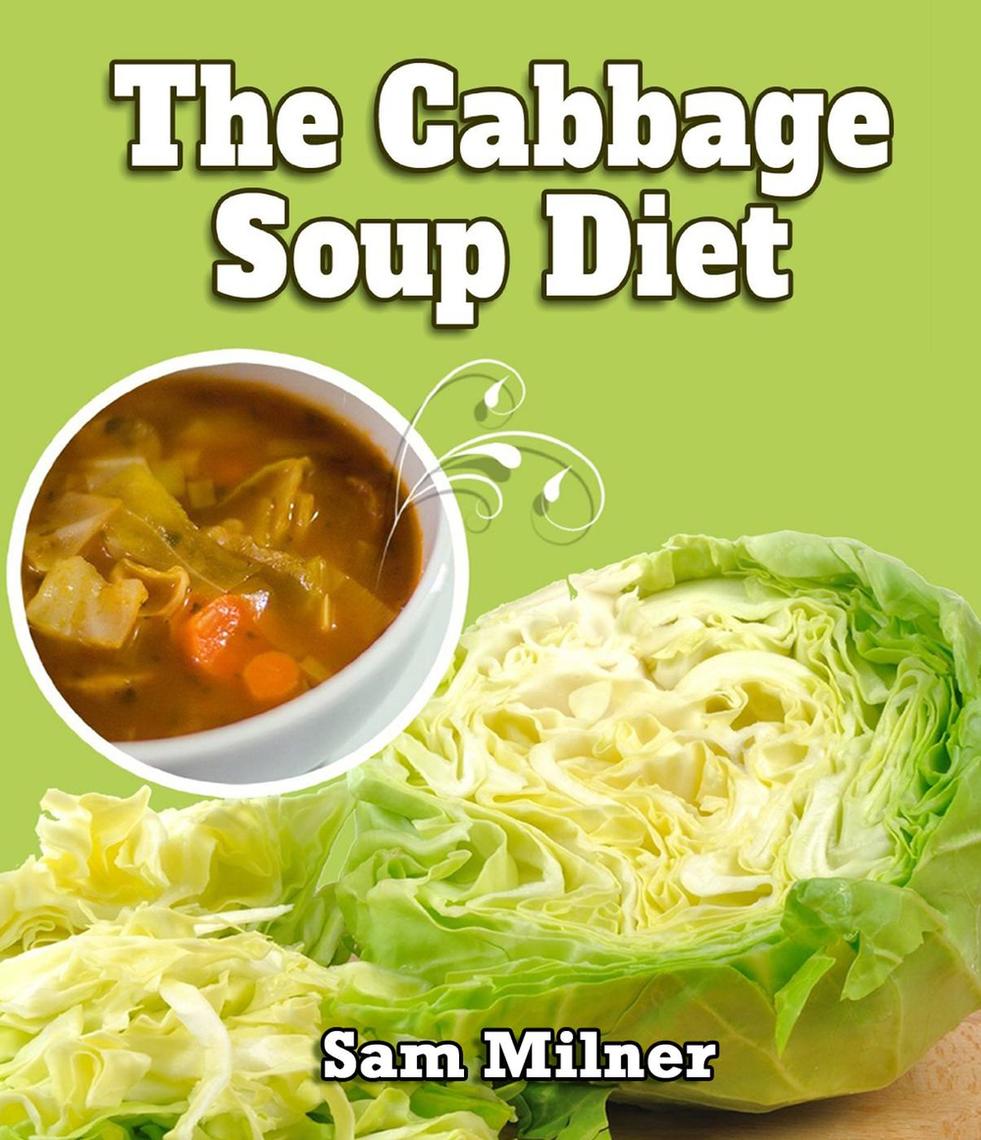 The Cabbage Soup Diet by Sam Milner - Ebook | Everand