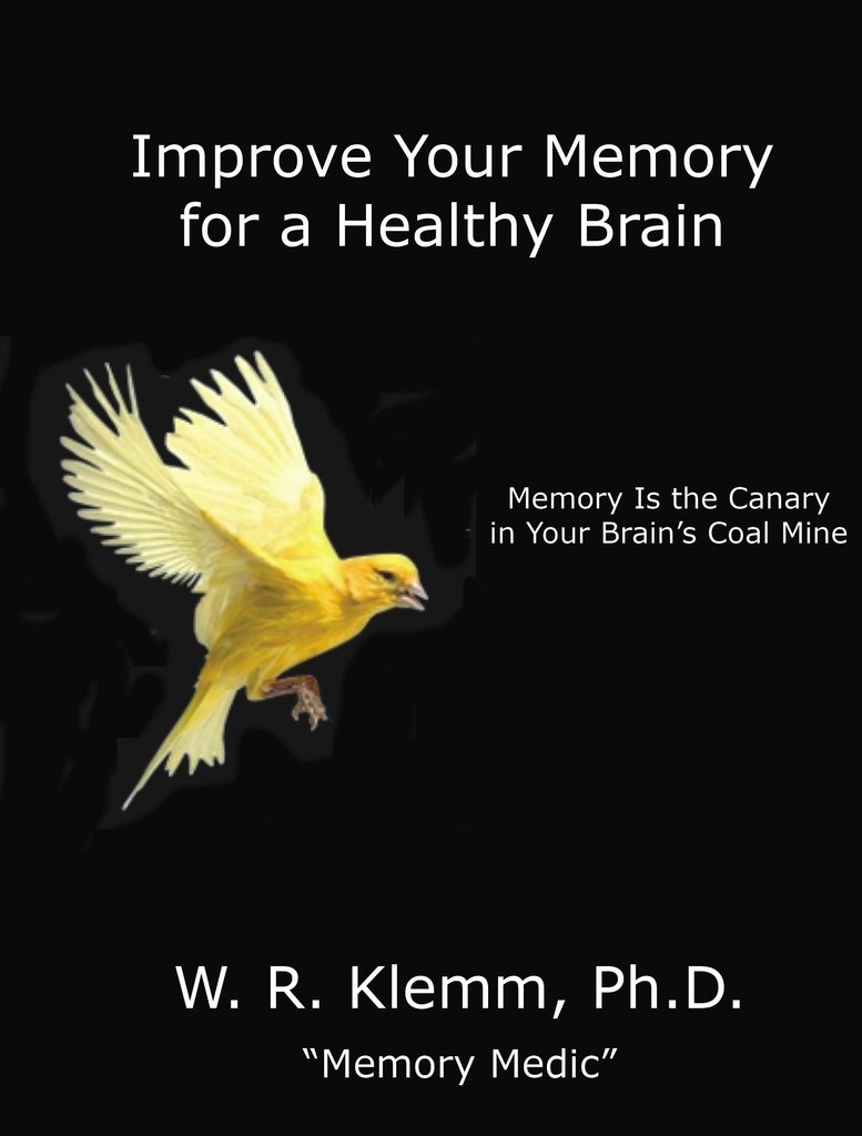 Improve Your Memory for a Healthy Brain. Memory Is the Canary in Your ...