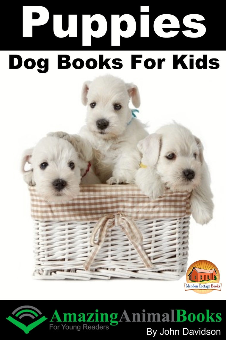 Read Puppies: Dog Books for Kids Online by John Davidson | Books