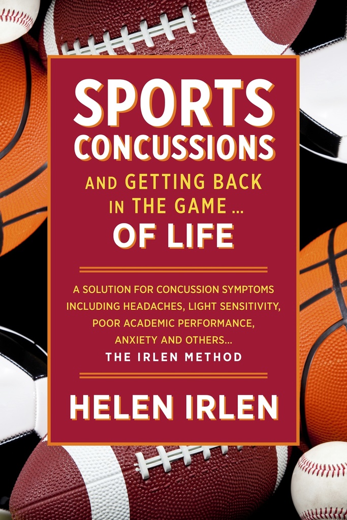 Sports Concussions and Getting Back in the Game… of Life by Helen Irlen ...