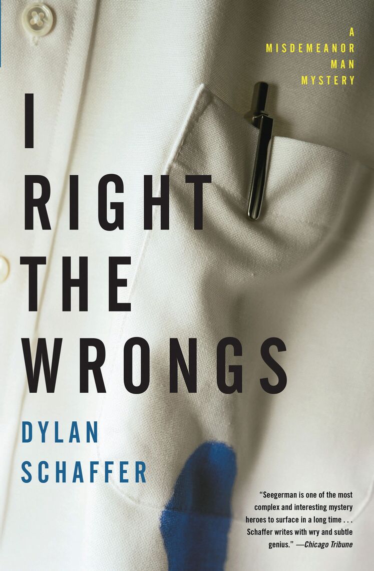 I Right the Wrongs by Dylan Schaffer (Ebook) - Read free for 30 days