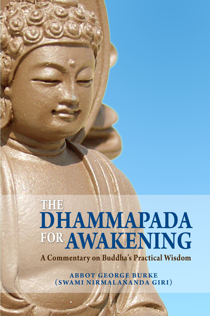 The Dhammapada for Awakening: A Commentary on Buddha's Practical Wisdom ...