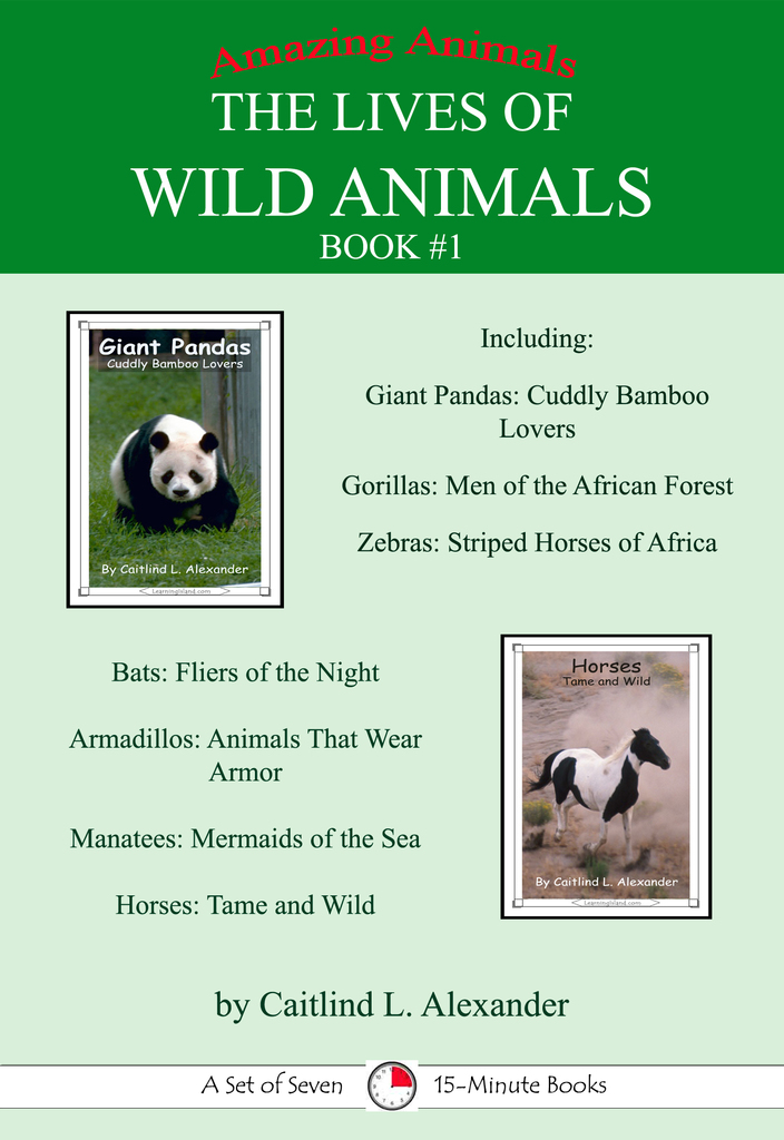 The Lives of Wild Animals Book #1: A Set of Seven 15-Minute Books by Caitlind L. Alexander ...