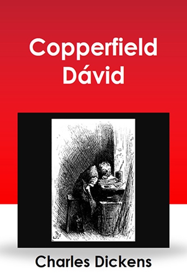 Copperfield Dávid by Charles Dickens (Ebook) - Read free for 30 days