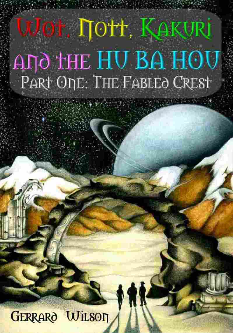 Wot, Nott, Kakuri and the Hu Ba Hou: Part One: The Fabled Crest by ...