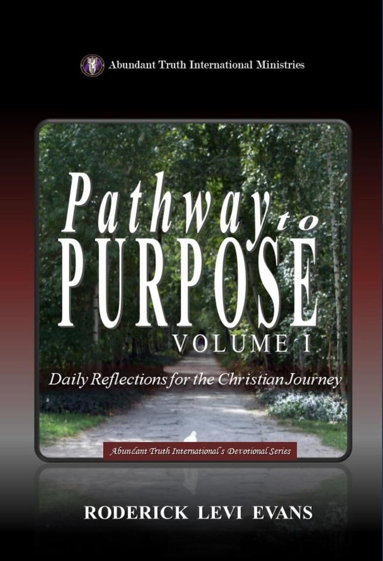 Pathway to Purpose (Volume I): Daily Reflections for the Christian ...