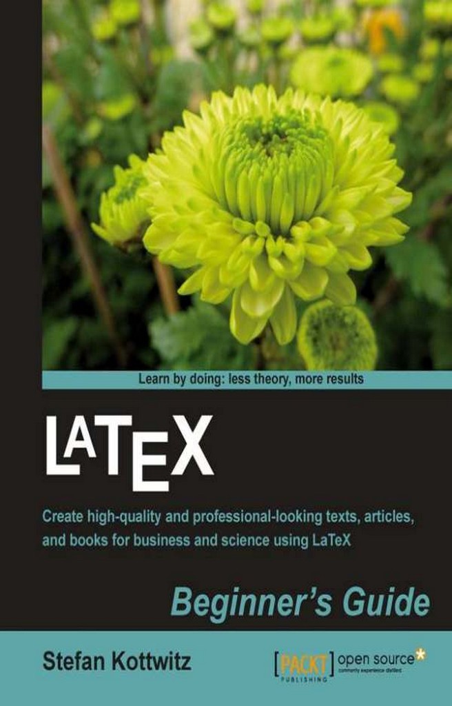 LaTeX Beginner's Guide by Kottwitz Stefan - Ebook | Everand