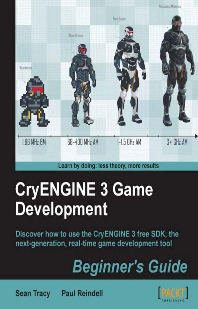 CryENGINE 3 Game Development Beginner's Guide by Sean Tracy, Paul Reindell - Ebook | Everand