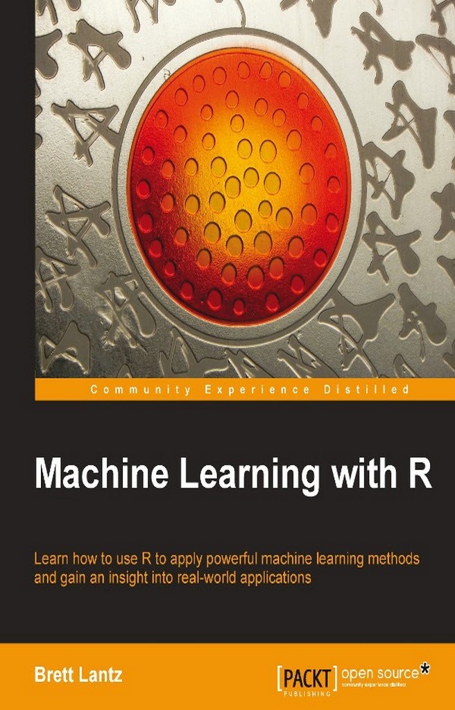 Machine Learning with R by Brett Lantz - Book - Read Online