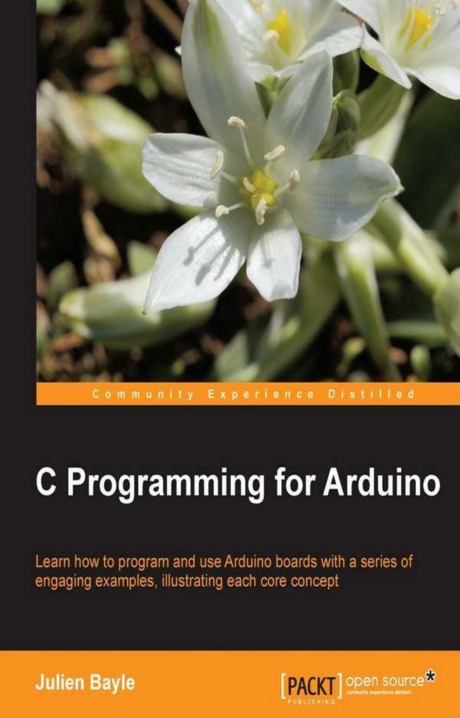 C Programming for Arduino by Julien Bayle (Ebook) - Read free for 30 days