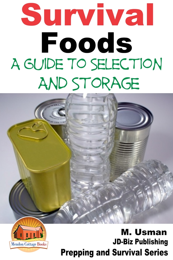 Survival Foods: A Guide To Selection And Storage by M. Usman - Ebook ...
