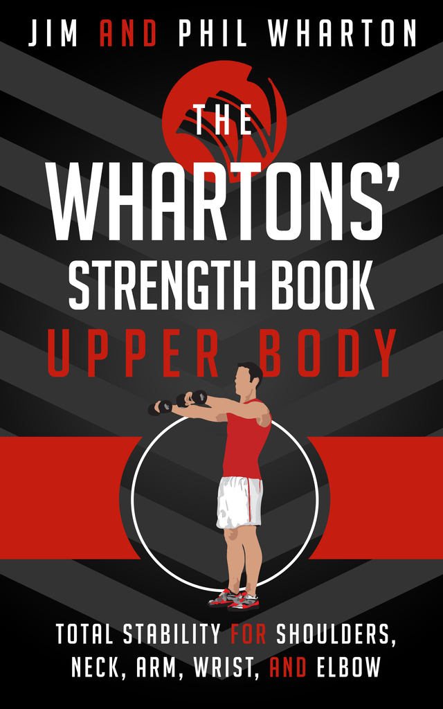 The Whartons' Strength Book: Upper Body by Jim Wharton, Phil Wharton ...