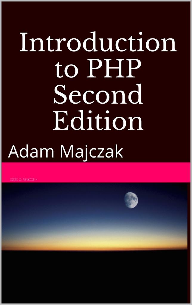 Introduction to PHP, Part 2, Second Edition by Adam Majczak - Ebook ...