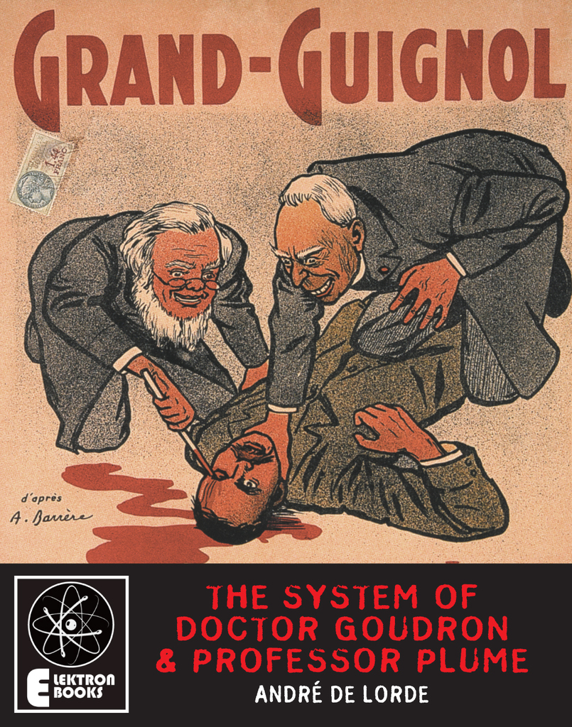 The System Of Doctor Goudron And Professor Plume by Andre De Lorde ...