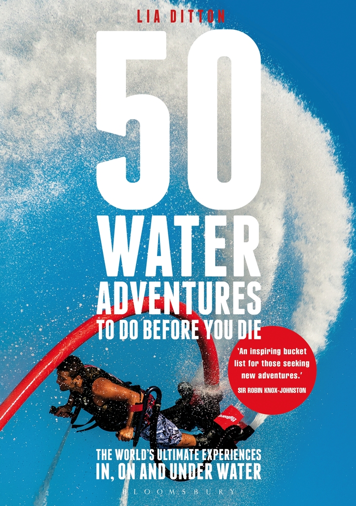 50 Water Adventures To Do Before You Die by Lia Ditton (Ebook) - Read ...