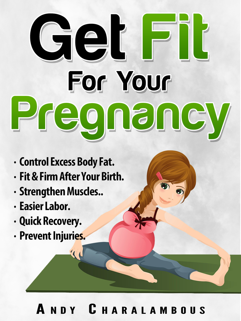 Get Fit For Your Pregnancy: Control Excess Body Fat, Fit & Firm After ...