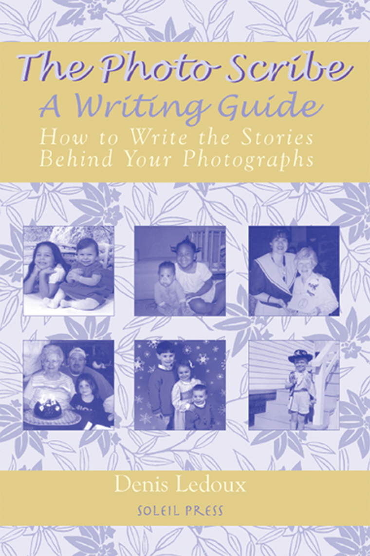 The Photo Scribe: How to Write the Stories Behind Your Photographs by ...