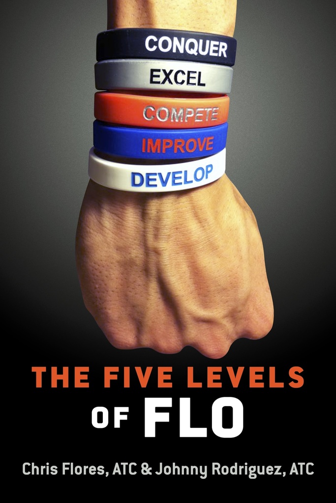 The Five Levels of FLO by Chris Flores, ATC, Johnny Rodriguez, ATC ...