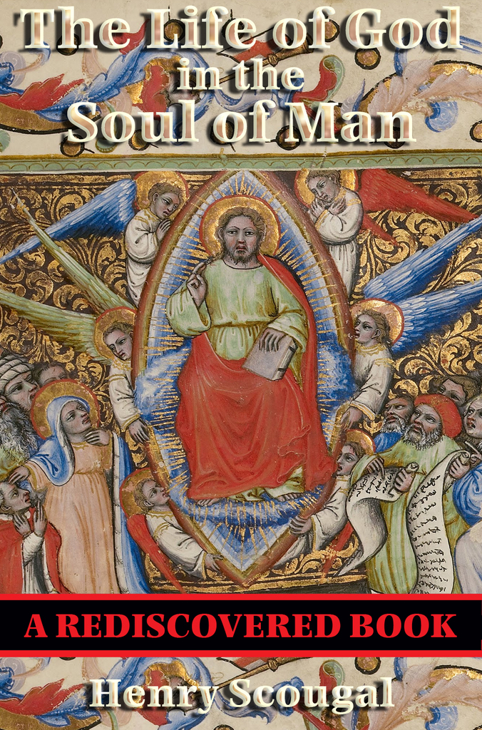The Life of God in the Soul of Man (Rediscovered Books) by Henry ...
