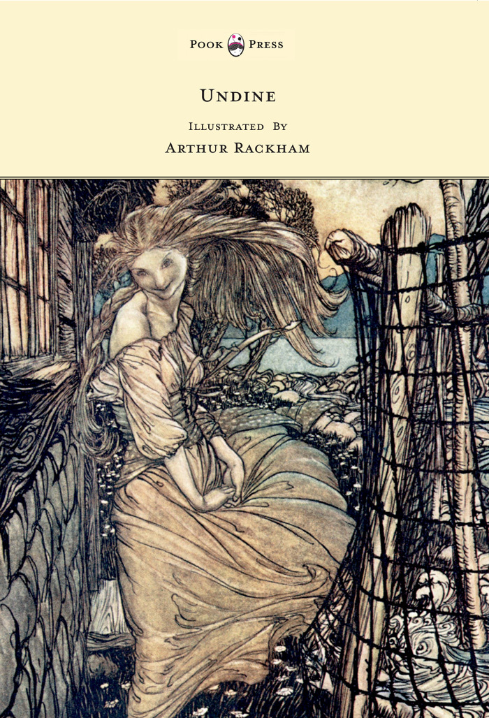Read Undine - Illustrated by Arthur Rackham Online by Friedrich De La ...