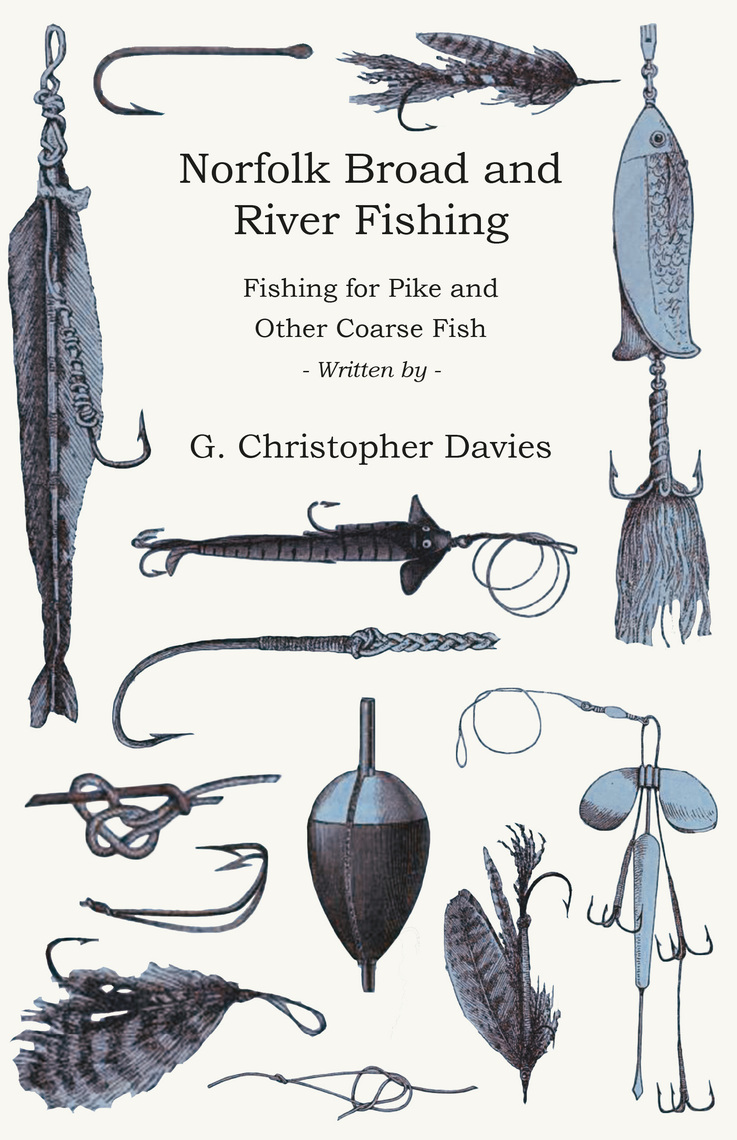 Norfolk Broad and River Fishing - Fishing for Pike and Other Coarse ...