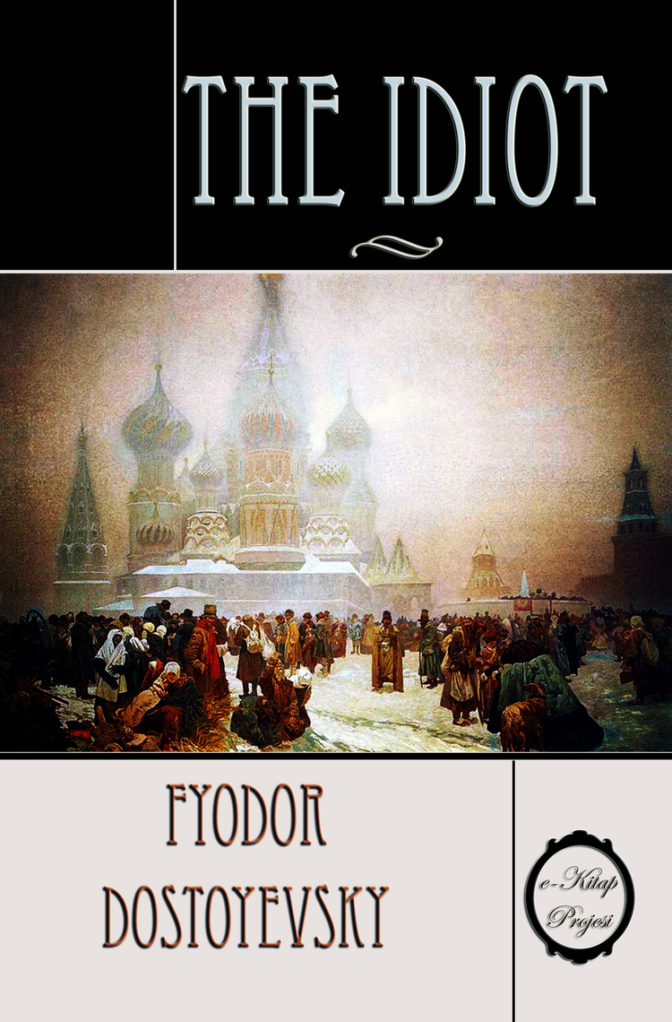 Read The Idiot Online by Murat Ukray and Fyodor Dostoevsky | Books ...